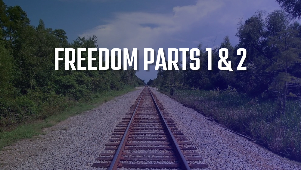 Ep. 185 & 186 Freedom Parts 1 & 2