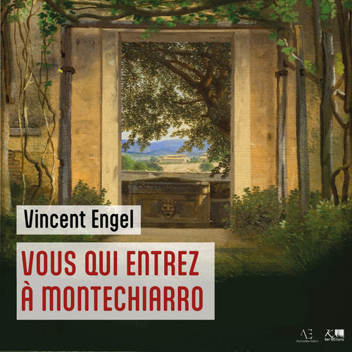 Vous qui entrez à Montechiarro - livre audio | vincent-engel 2