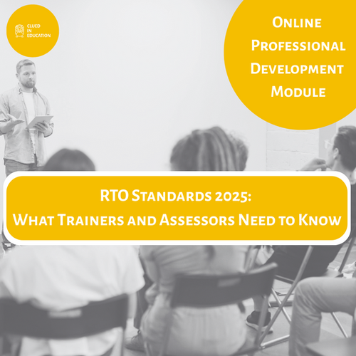 RTO Standards 2025: What Trainers and Assessors Need to Know | Clued In ...