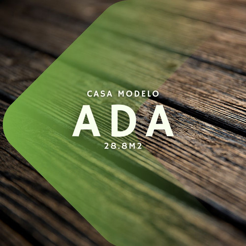 ADA 28.8M2 | Casas Prefabricadas