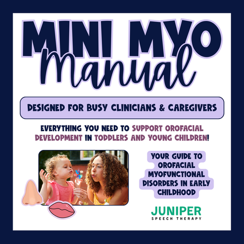 Mini Myo Manual: Early Orofacial Myofunctional Guide for Clinicians ...