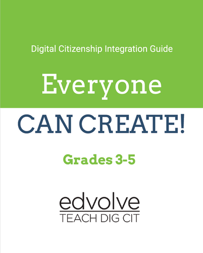 Digital Citizens can CREATE! Elementary Edition | Teach DigCit
