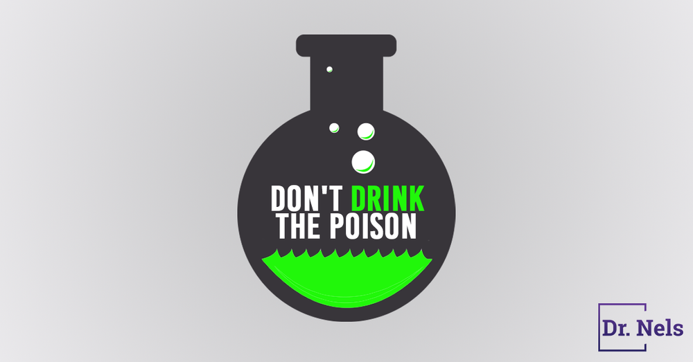 Don't Drink The Poison