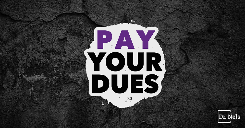 Pay Your Dues