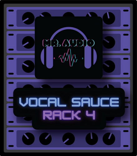 Mr. Audio's Vocal Sauce Rack 4 | Mr. Audio