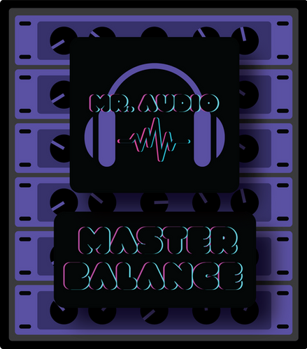 Mr. Audio's Master Balance | Mr. Audio