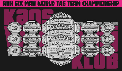 ROH Six Man World Tag Team Championship | Kaos Wrestling Klub