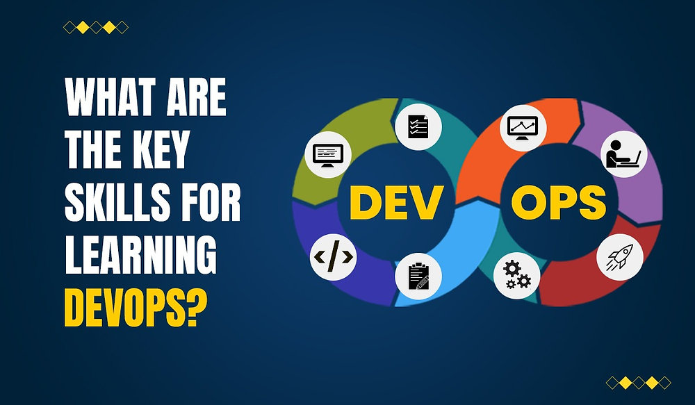 What are the Key Skills for Learning DevOps?
