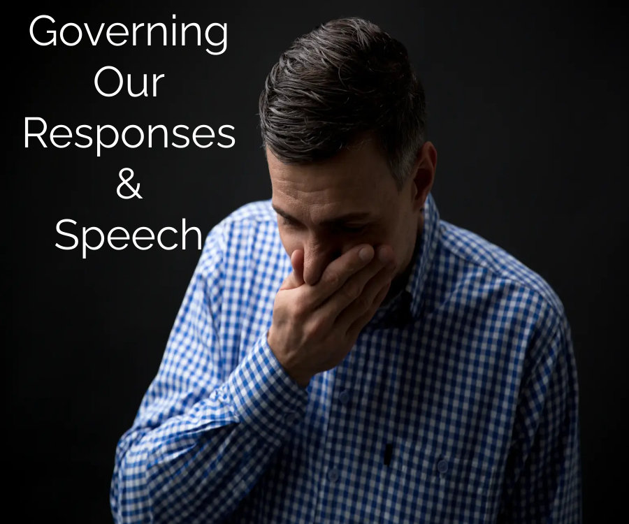 Governing Our Responses and Speech
