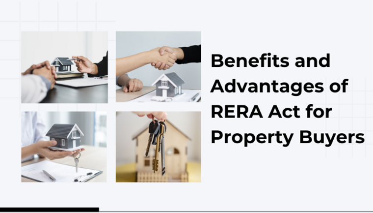 Benefits and Advantages of RERA Act for Property Buyers