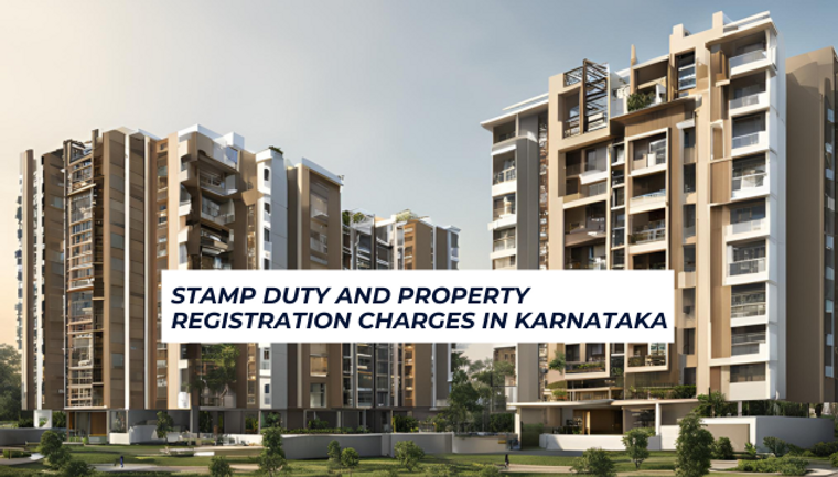 Stamp Duty and Property Registration in Karnataka: A Complete Guide