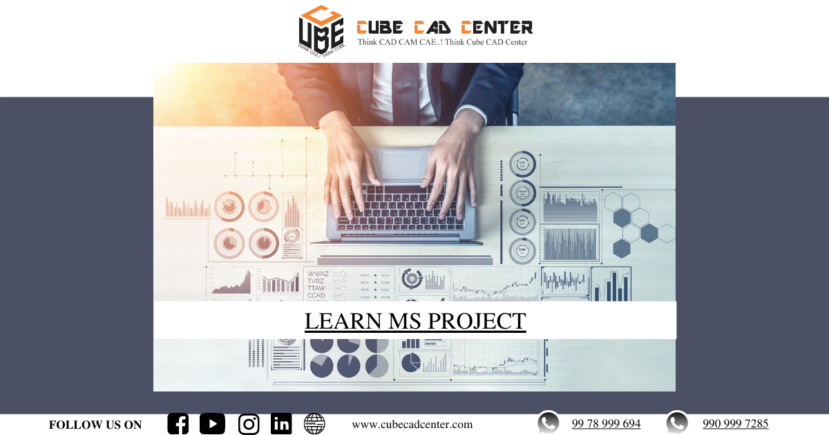 MS Project Training | CADD Courses | Cube CAD Center | Ahmedabad