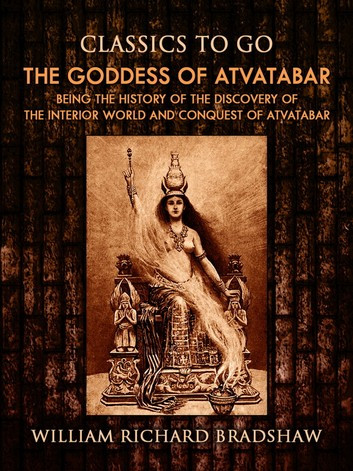 The Goddess of Atvatabar: Discovery of the Inner World. | Author Danny ...