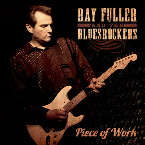 Ray Fuller and the Blues Rockers - CD Piece Of Work | Ray Fuller