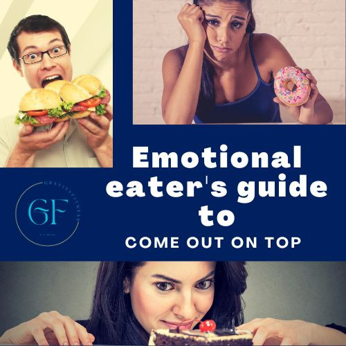 Emotional Eater's Guide | Gravity Fitness