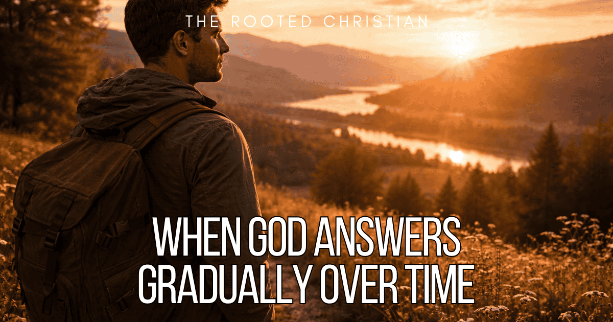 When God Answers Gradually Over Time | The Wholy Christian | We Are The ...