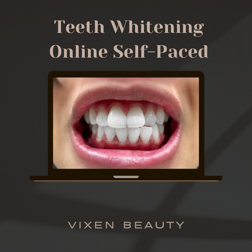 Teeth Whitening Online Self-Paced Training | Vixen Beauty