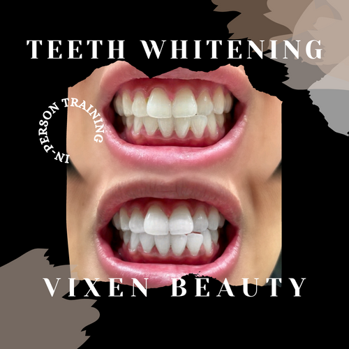 Teeth Whitening Training- IN PERSON | Vixen Beauty