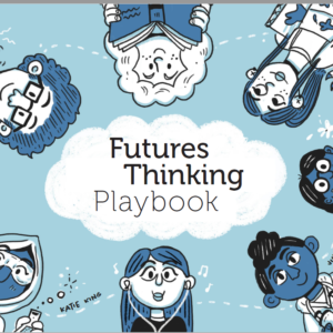 Futures Thinking Playbook (Supplementary Materials) | Teach the Future