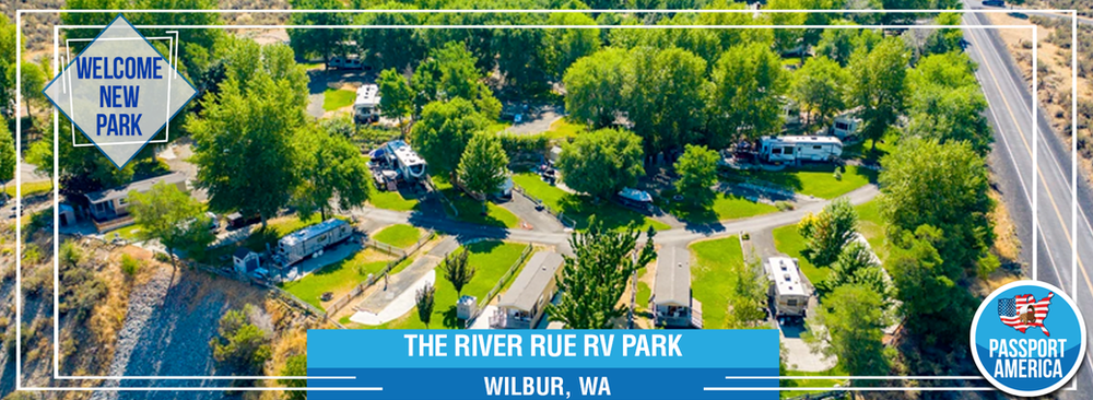 Welcome New Park: The River Rue RV Park in Wilbur, Washington
