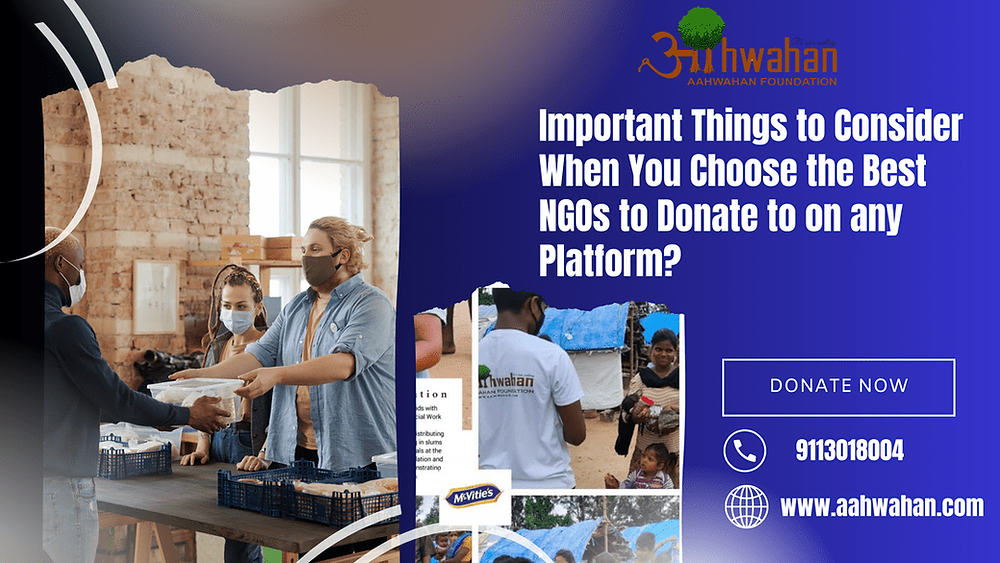 Important Things to Consider When You Choose the Best NGOs to Donate to ...