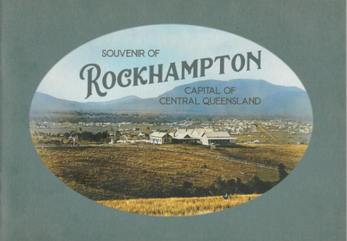Souvenir or Rockhampton - Capital of Central Queensland | Coorooman Press
