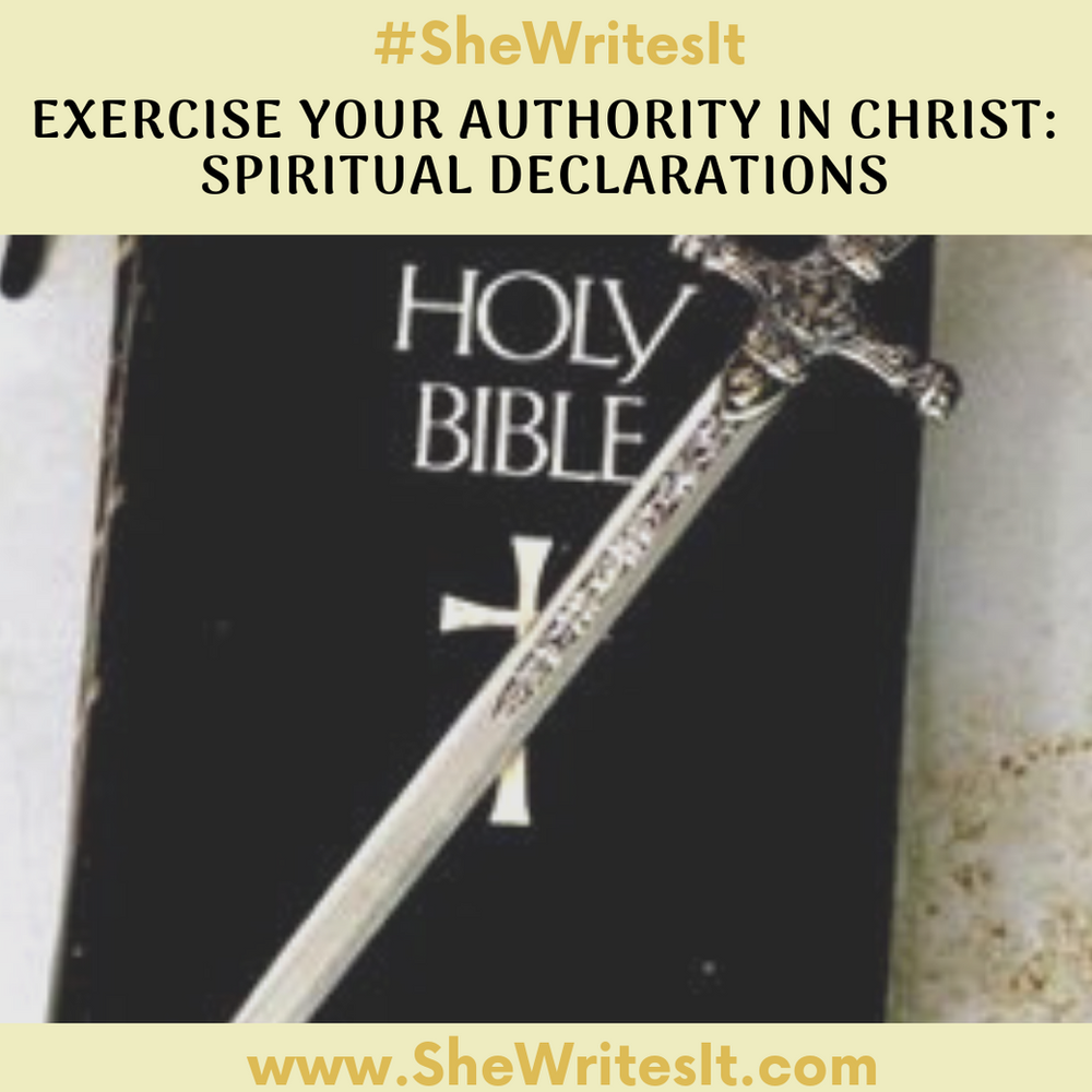Exercise Your Authority In Christ: Spiritual Declarations