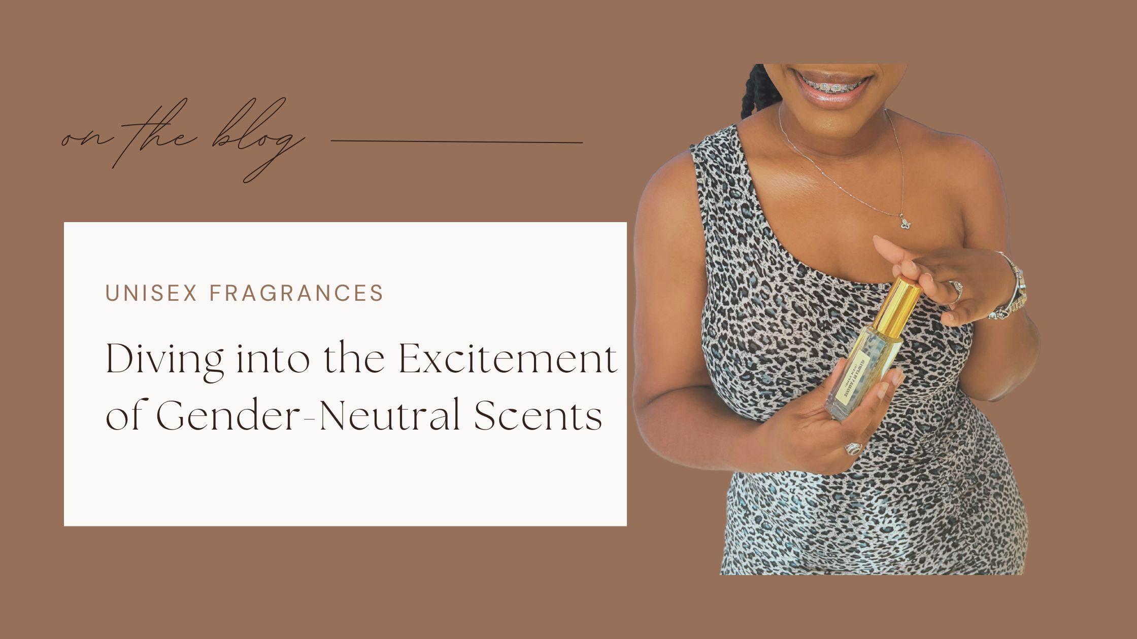 Unisex Fragrances: Diving into the Excitement of Gender-Neutral Scents