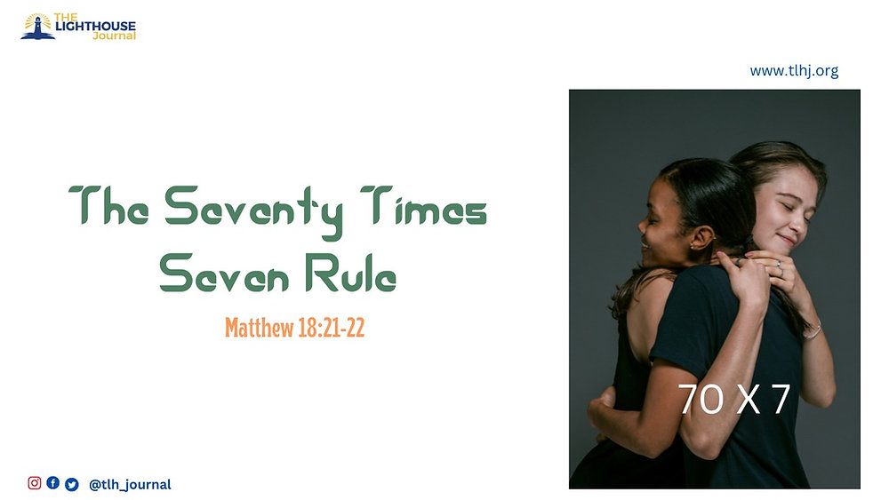 The Seventy Times Seven Rule