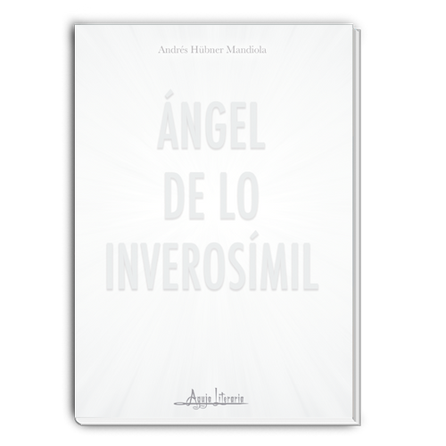 Ángel de lo inverosímil | Aguja Literaria