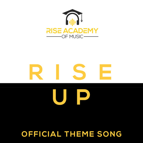 RISE UP (Official Theme Song) | Rise Academy ofMusic