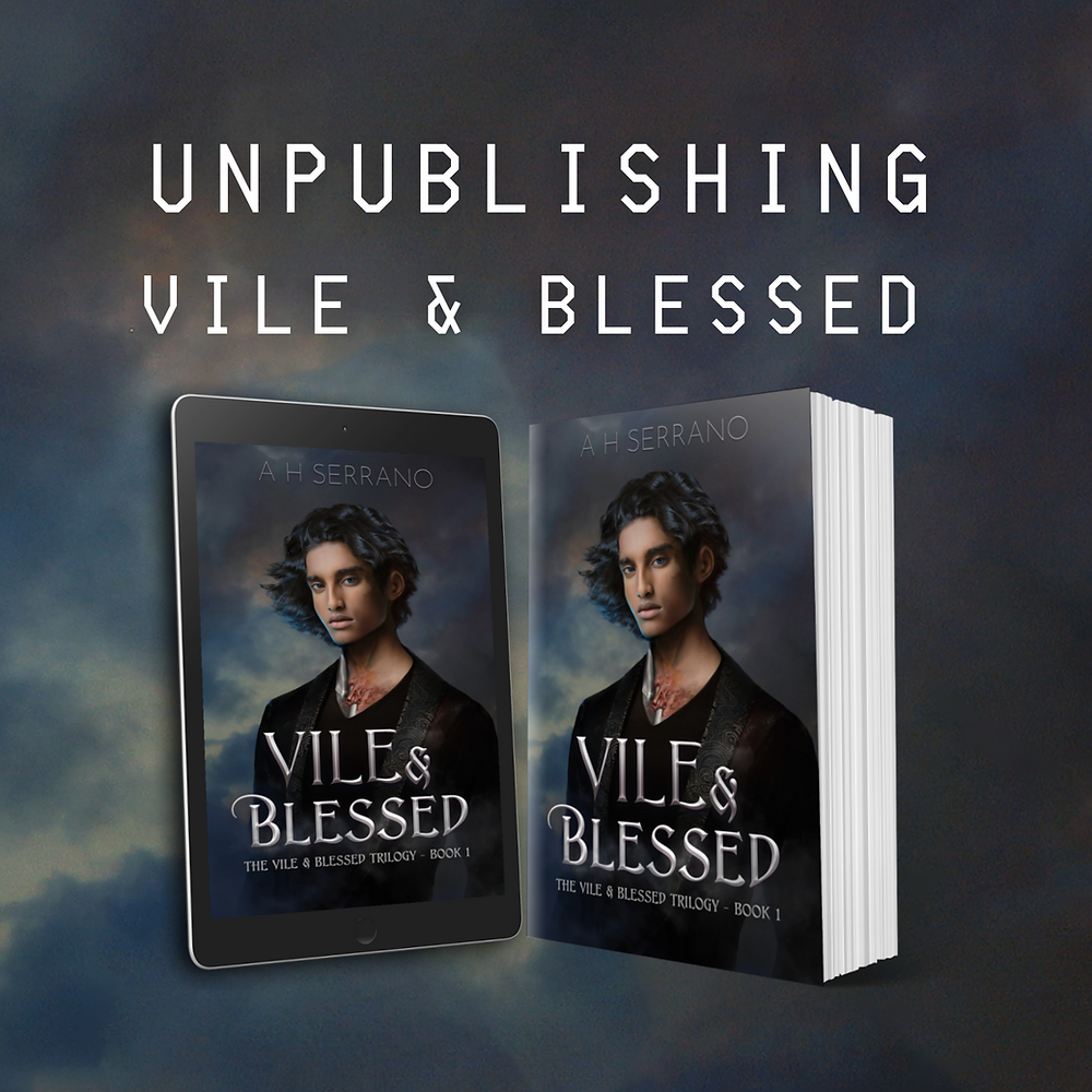 Unpublishing Vile & Blessed