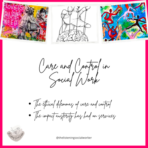 Care and Control in Social Work // Digital Print | Thelisteningsocialwo