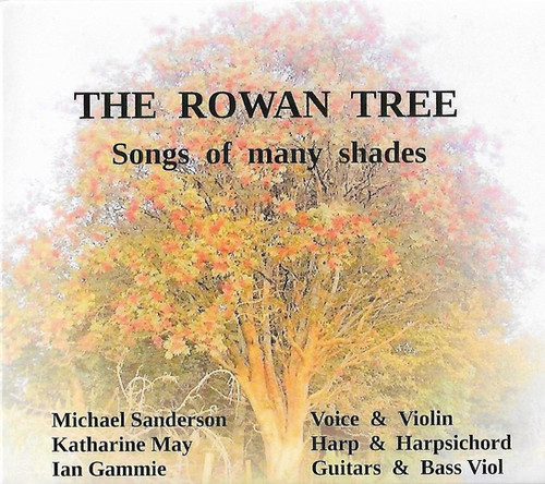 The Rowan Tree - Songs of many shades | edenvalleymusic