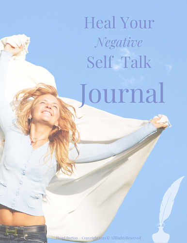 Heal Your Negative Self Talk Journal | HAZEL E. BURTON