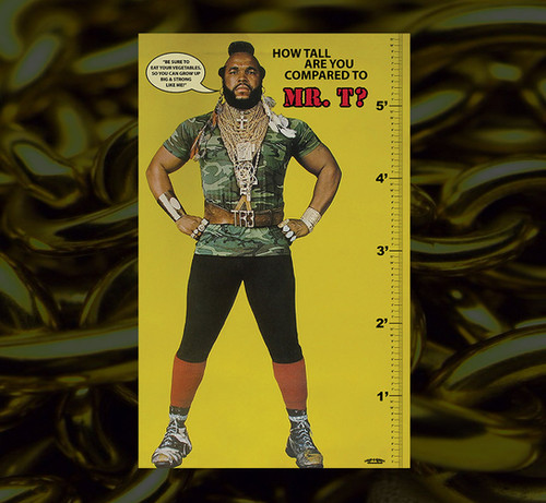 Mr. T Lifesize Growth Chart | CRAP-O-RAMA