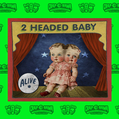 2 Headed Baby Sideshow Banner | CRAP-O-RAMA