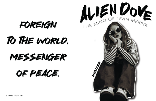 Alien Dove | The Mind of Leah Merrix | Magazine