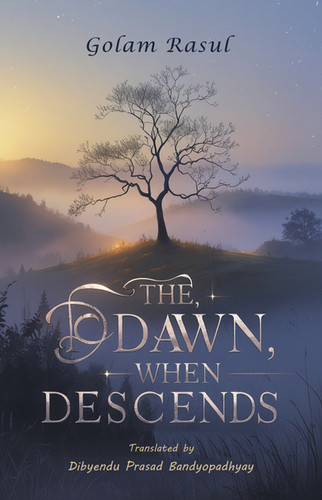 THE DAWN, WHEN DESCENDS by GOLAM RASUL | Kochi Pata