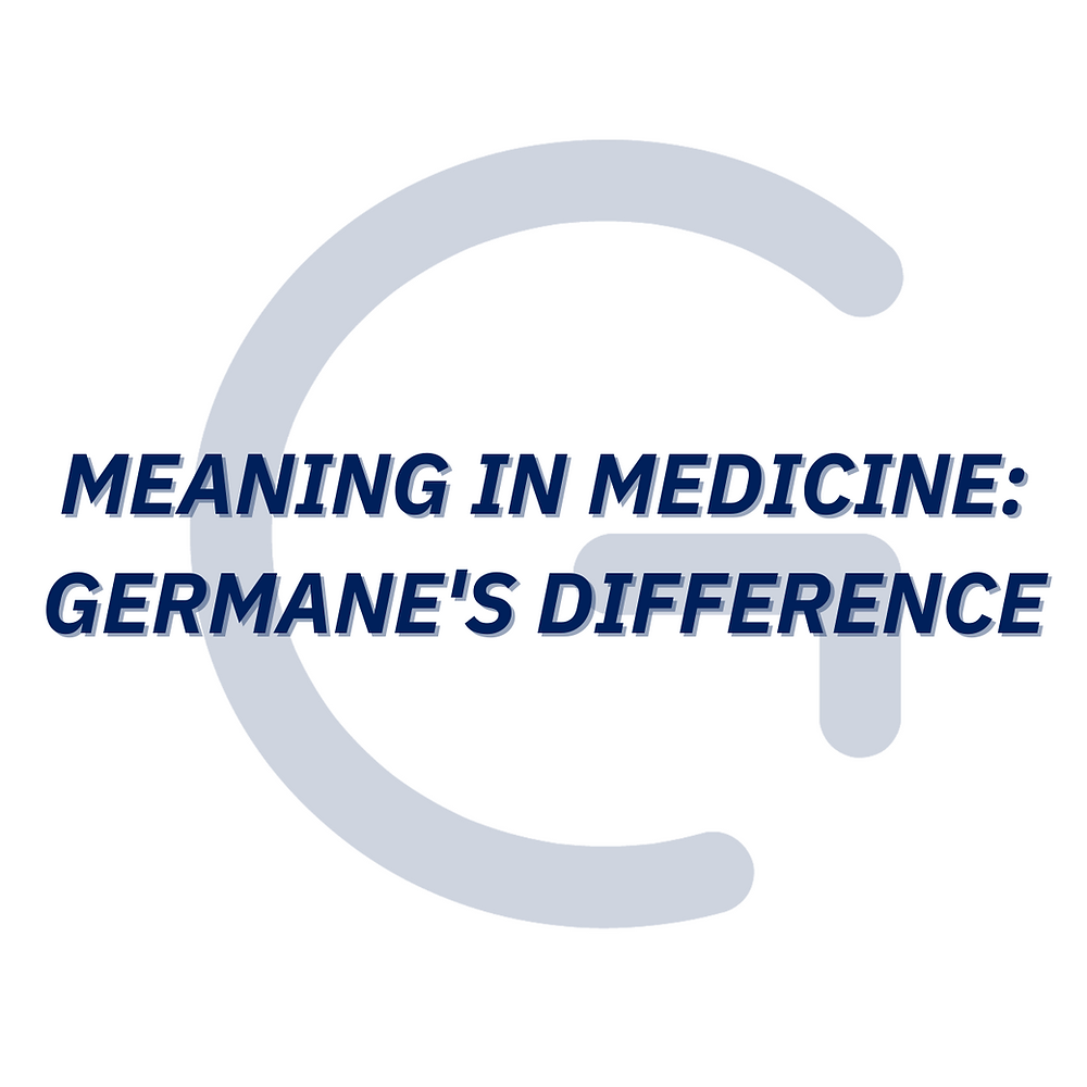 Meaning in Medicine: Germane’s Difference
