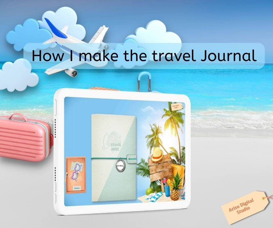 How I make a Digital Travel Journal