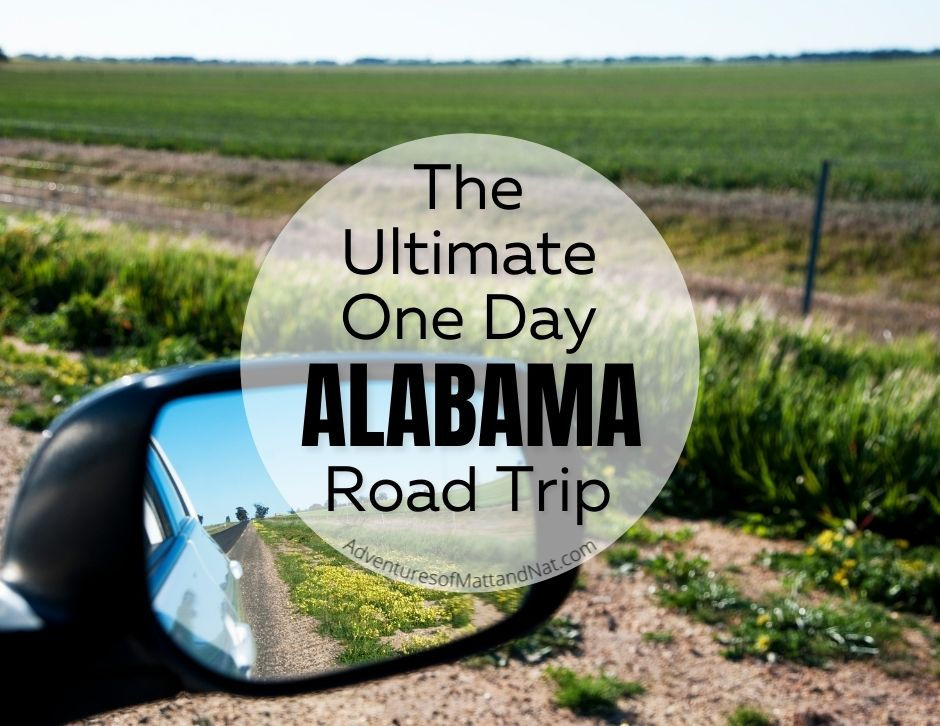 Alabama: One Day Road Trip Itinerary