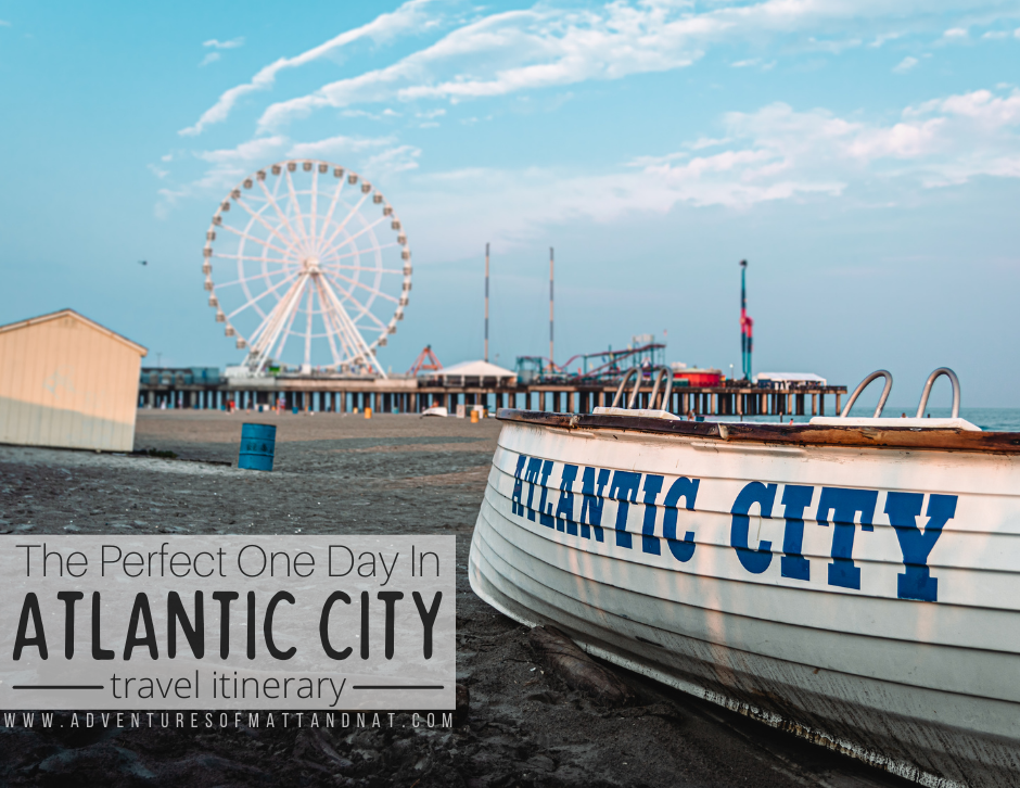 The Perfect One Day in Atlantic City - Travel Itinerary