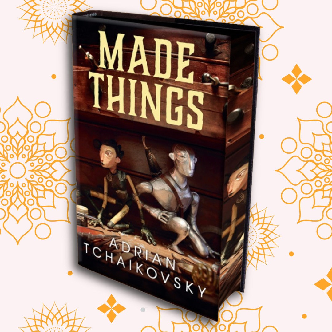 Made Things Adrian Tchaikovsky The Broken Binding | Books & Spreadsheets