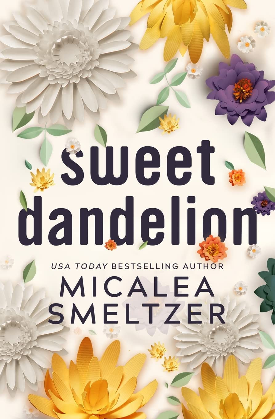 Sweet Dandelion Micalea Smeltzer | Books & Spreadsheets