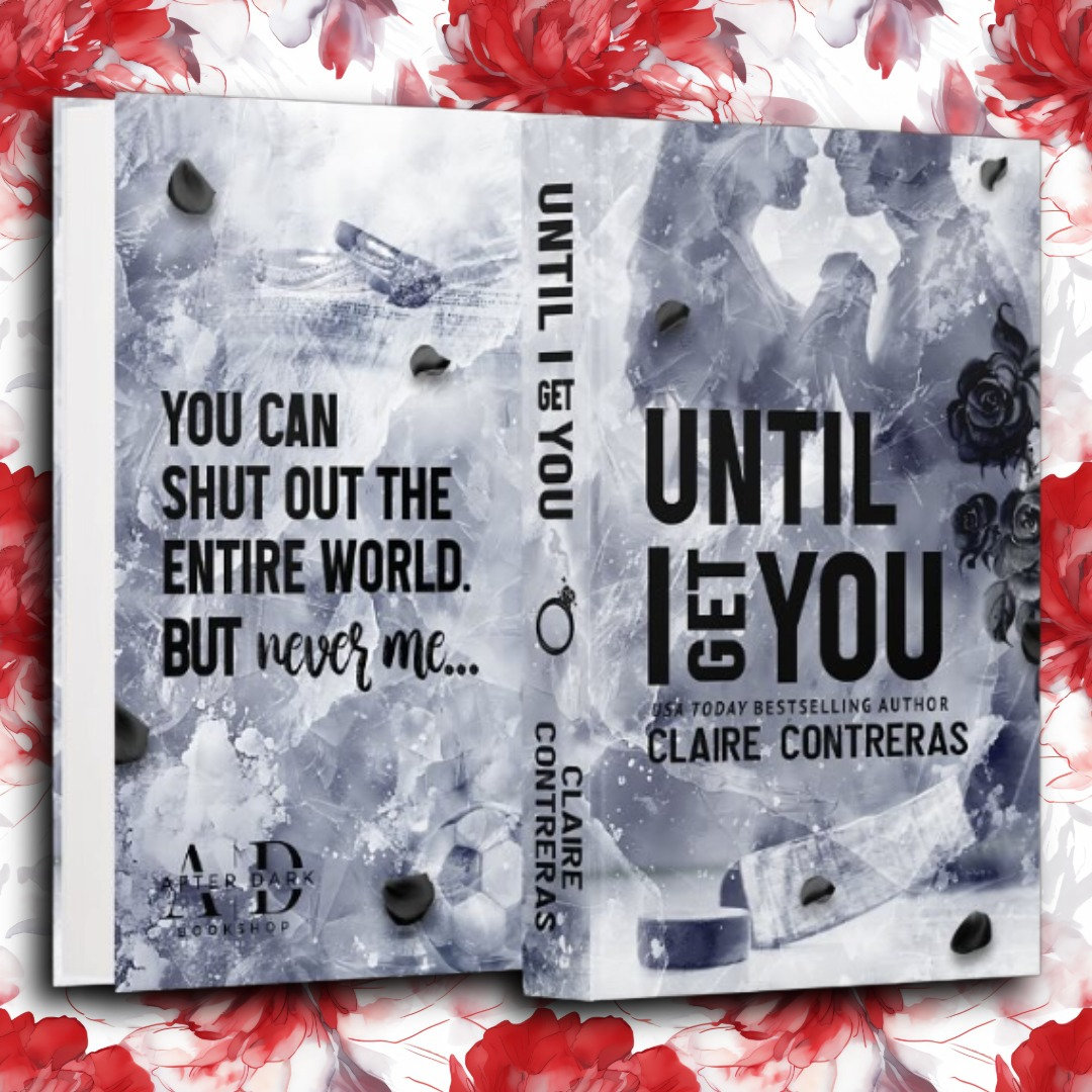 Until I Get You Claire Contreras After Dark Bookshop | Books & Spreadsheets