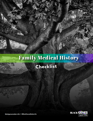Black Genes Matter™ Family Medical History Checklist | Touch4Life2