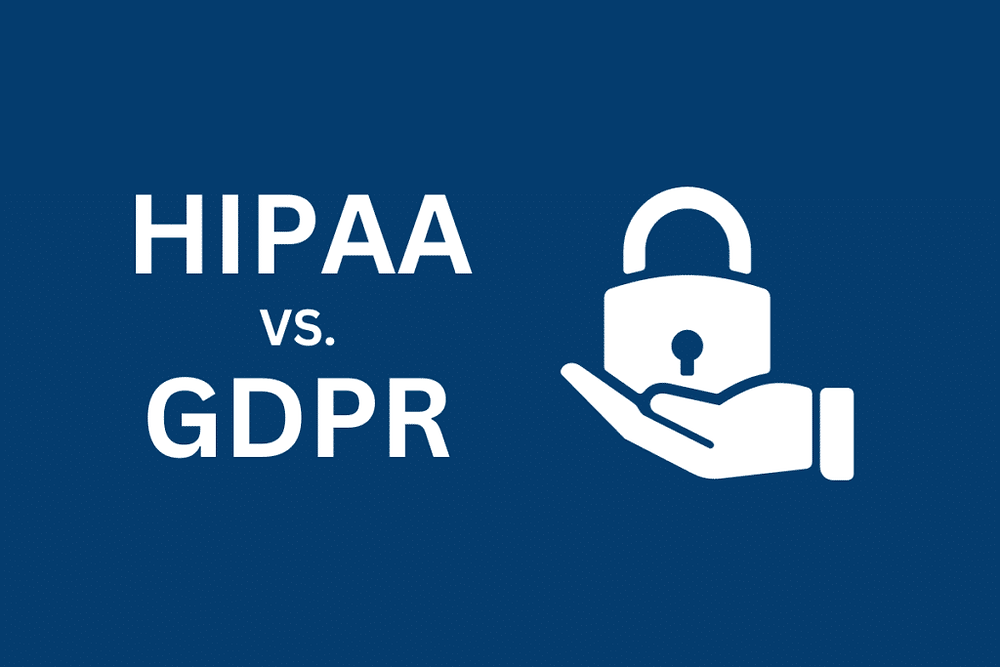 HIPAA vs. GDPR compliance: what’s the difference?