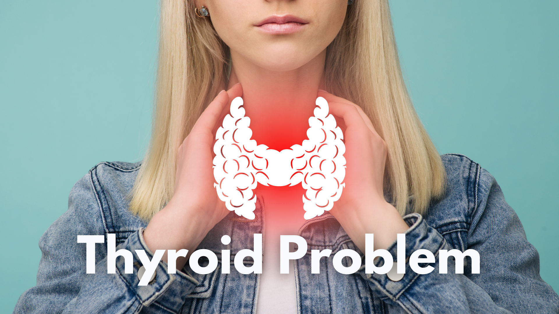 Thyroid Problem