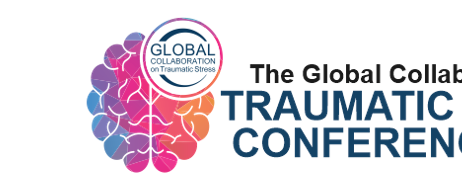The First Global Collaboration on Traumatic Stress Conference | Global ...